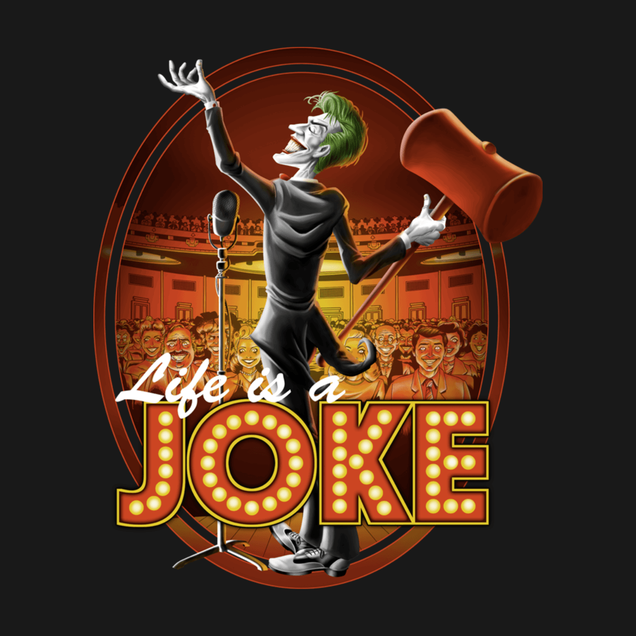 LIFE IS A JOKE T-Shirt - The Shirt List