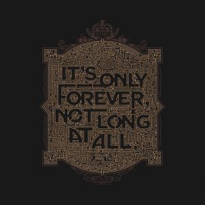 Only Forever Labyrinth Quote T-Shirt - The Shirt List