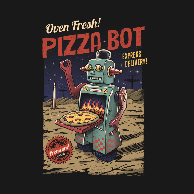 Pizza Bot - Robot T-Shirt by Vincent Trinidad - The Shirt List