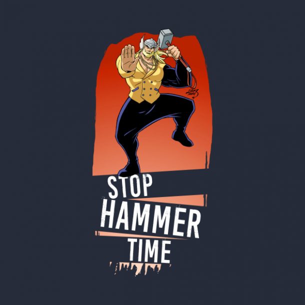 Stop Hammer Time - The Mighty Thor T-Shirt - The Shirt List