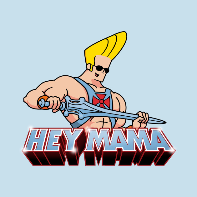 Hey Mama - Johnny Bravo T-Shirt by Raffiti - The Shirt List