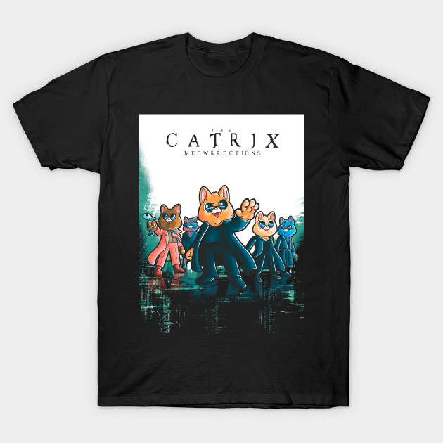 The Catrix - The Matrix T-Shirt - The Shirt List