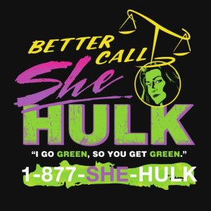 Better Call She Hulk T-Shirt - The Shirt List