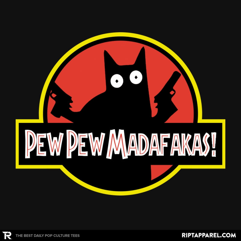 PEW PEW MADAFAKAS T-Shirt - The Shirt List