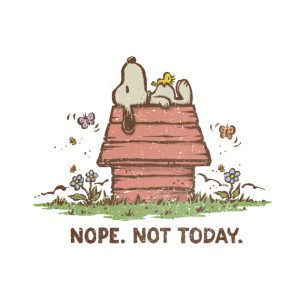 Nope. Not Today. Snoopy T-Shirt - The Shirt List